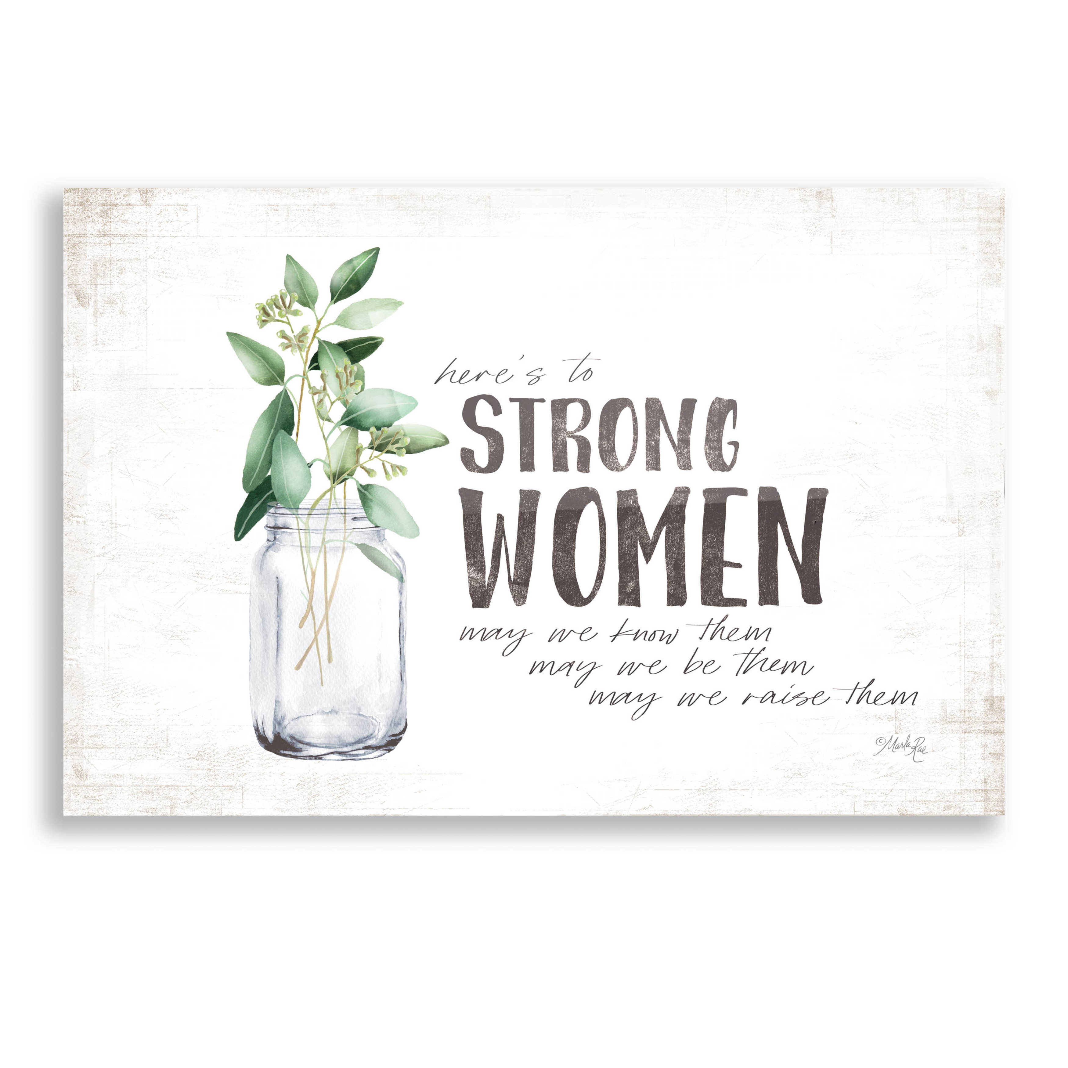 August Grove Epic Art 'Here's To Strong Women' By Marla Rae, Ac Here's To Strong Women by Marla ...